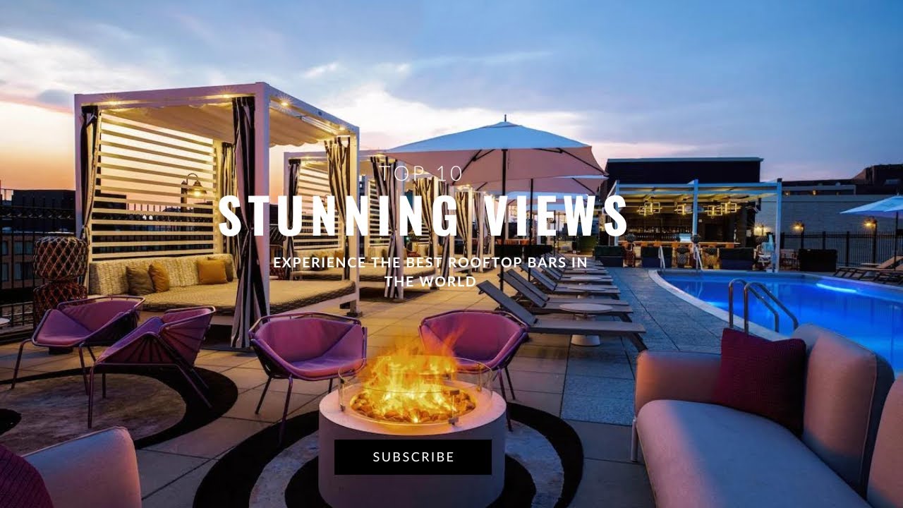 Discover the Best Rooftop Bars in the World: Top 10 Must-Visit ...