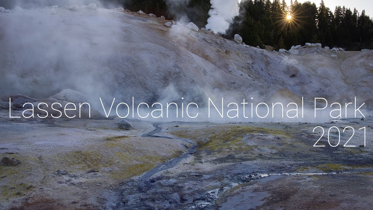 Photographing Lassen Volcanic National Park 2021 - YouTube
