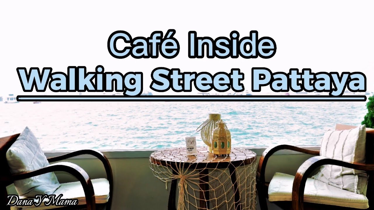 Café in Walking Street Pattaya- Banlay Home Café - YouTube