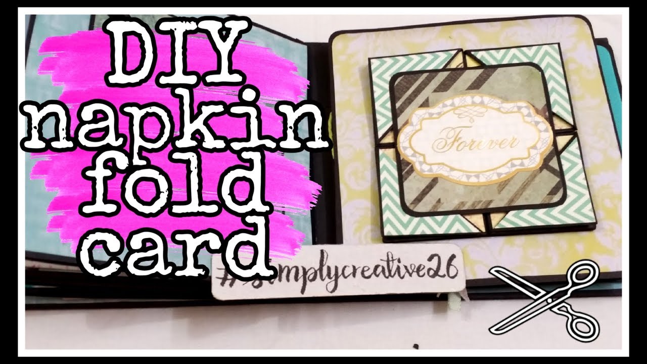 DIY Napkin Fold Card | Tutorial | Scrapbooking | #simplycreative26 ...
