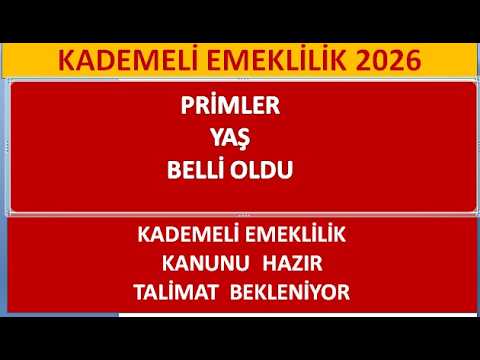 KADEMELİ EMEKLİLİKTE    YAŞ VE PRİMLER  BELLİ OLDU  SON DAKİKA
