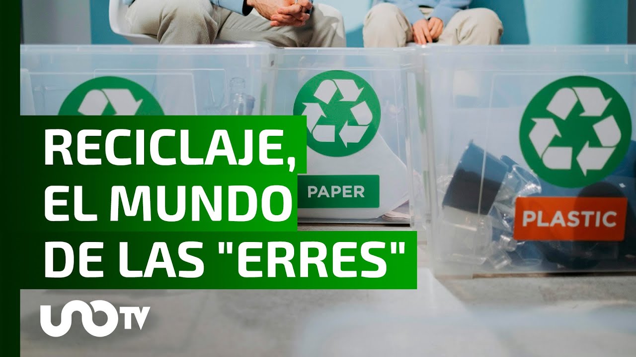 Reciclaje, el mundo de las "erres" y de la conciencia por el bien del ...