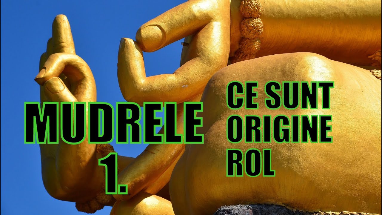 MUDRELE 1. Ce sunt, originea, importanța și rolul lor - YouTube