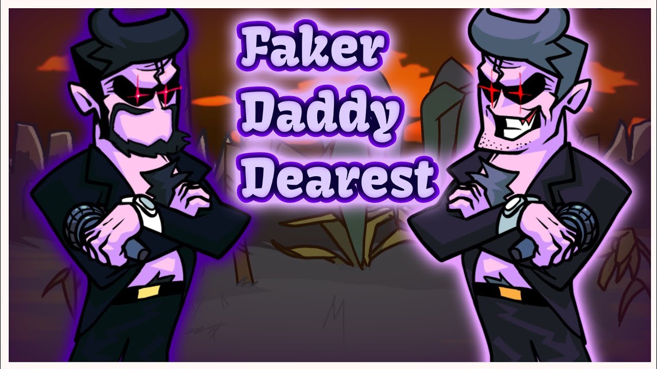 Faker but Fake Daddy Dearest sings it | Friday Night Funkin' - YouTube