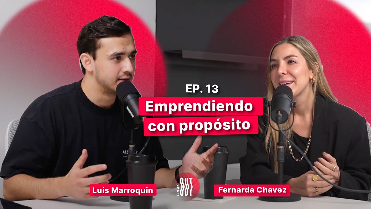 #13 EMPRENDIENDO CON PROPOSITO | Fernanda Chavez, Co Fundadora Proyecto Salvavidas | BREAK®️OUT ...