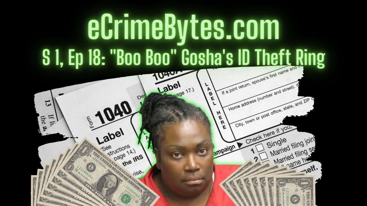 Anthony ”Boo Boo” Gosha’s ID Theft Scheme - eCrimeBytes S 1 Ep 18 - YouTube