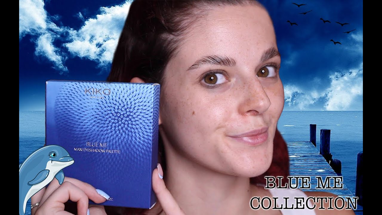 NEW BLUE ME COLLECTION BY KIKO MILANO 🌊🌊 - YouTube