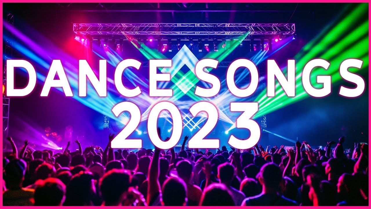 DANCE PARTY SONGS 2023 - Mashups & Remixes Of Popular Songs | DJ Remix ...