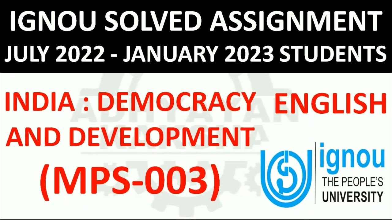 MPS 003 (ENGLISH) INDIA: DEMOCRACY AND DEVELOPMENT IGNOU SOLVED ASSIGNMENT 2022-2023 JULY 22 JAN ...