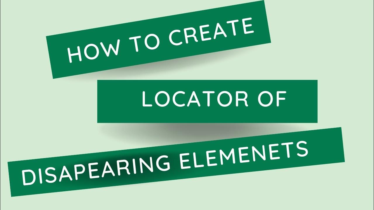 How To Create Xpath Locators Of Disappearing Elements Youtube