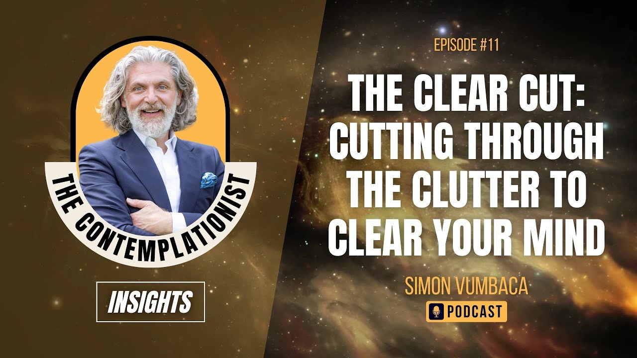 11 - The Clear Cut: Cutting Through the Clutter to Clear Your Mind ...