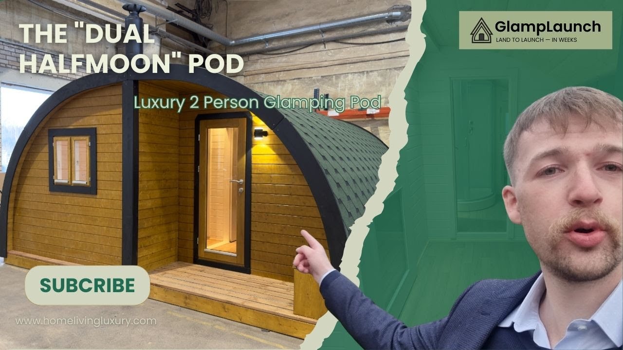 Full Tour: The "Dual Halfmoon" Pod - Luxury 2 Person Glamping Pod - YouTube
