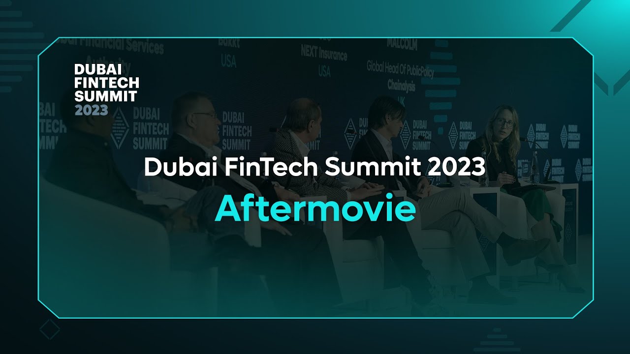 Dubai FinTech Summit 2023 Official Aftermovie - YouTube