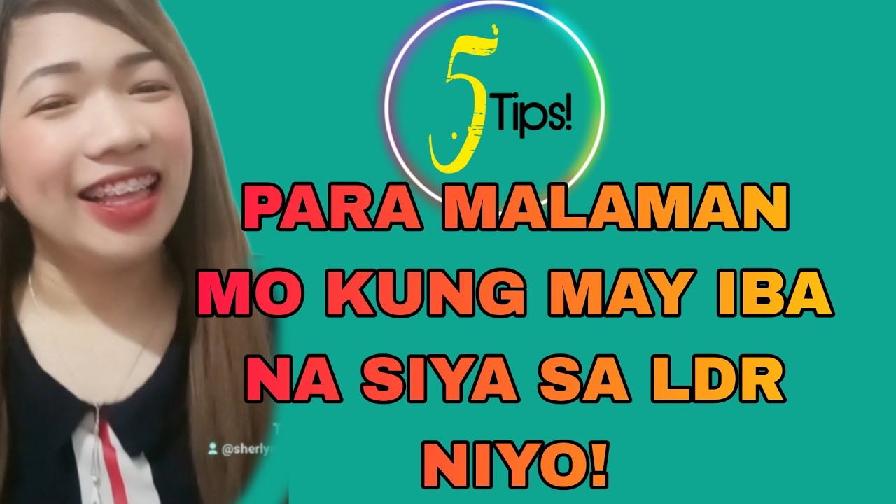 LDR TIPS PARA MALAMAN KUNG MAY IBA NA SIYA SA LDR NIYO|LDR - YouTube