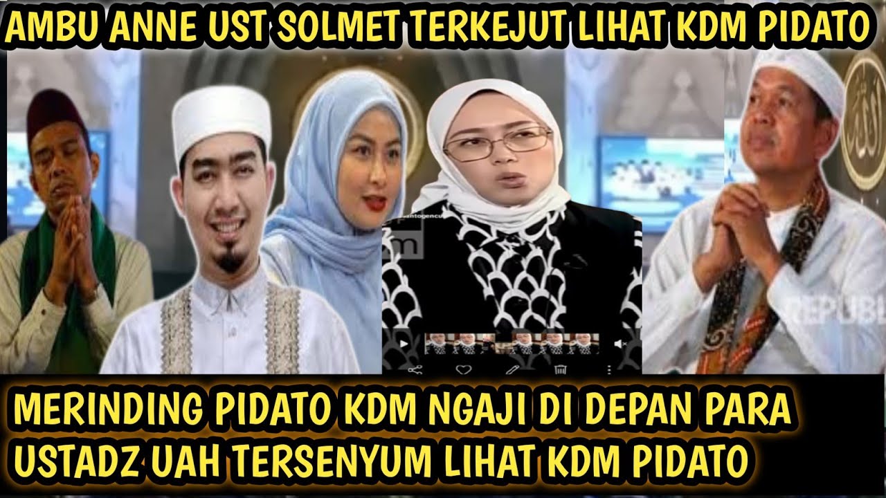 UST SOLMET AMBU ANNE TERKEJUT! PIDATO KDM NGAJI DI DEPAN RIBUAN USTADZ ...
