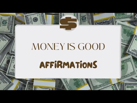 MONEY IS GOOD (AFFIRMATIONS) - YouTube