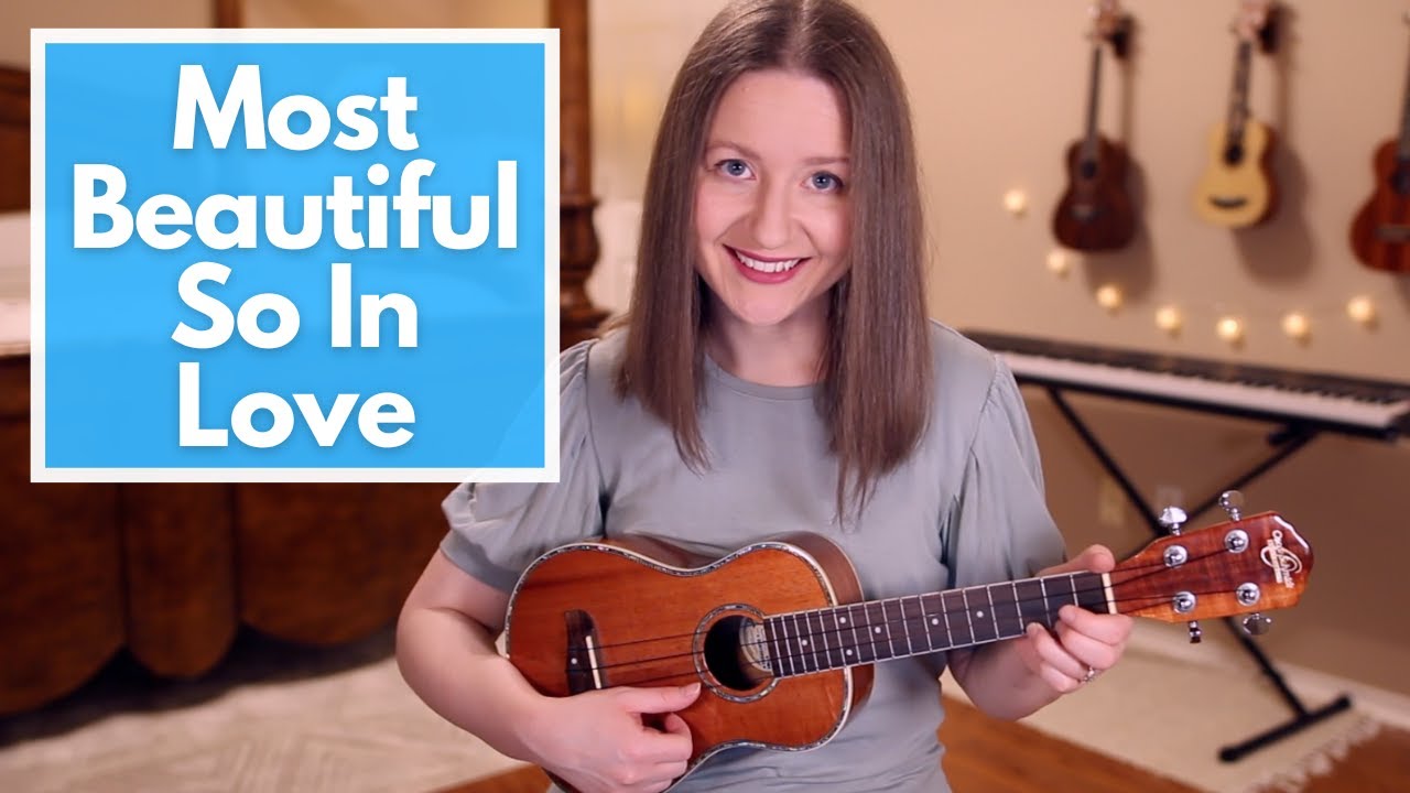 Most Beautiful - So In Love (Ukulele Cover) - YouTube