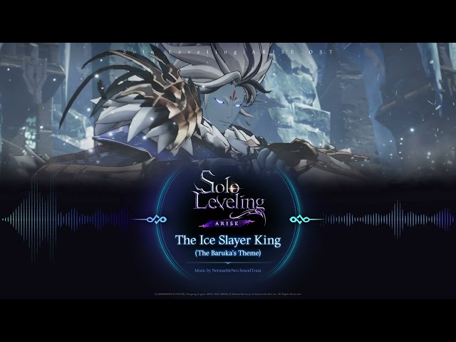 [Solo Leveling:ARISE] OST Track.06 The Ice Slayer King (The Baruka's ...