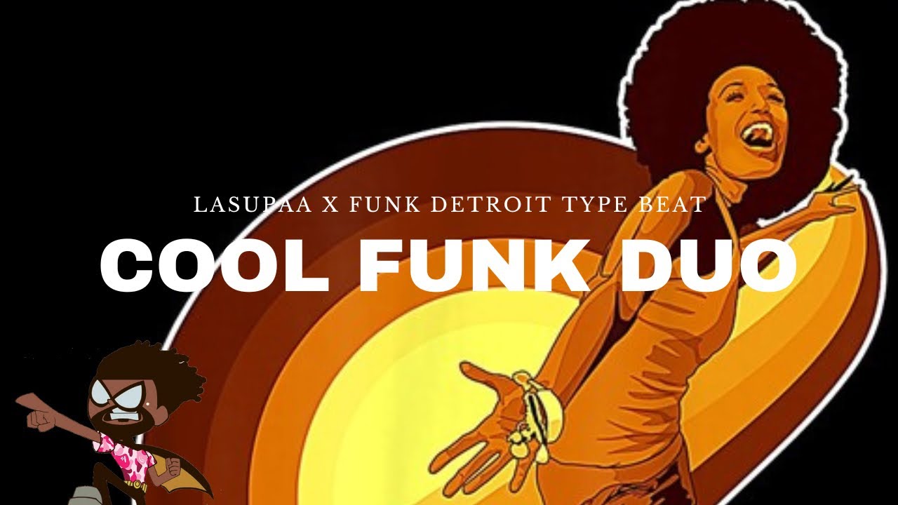 [FREE] LASUPAA x Funk Detroit Type Beat « COOL FUNK DUO » (@Prod ...