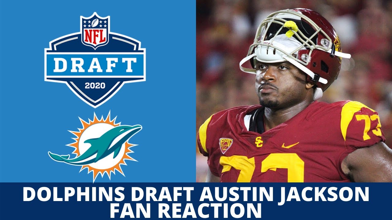 NFL Draft Reactions: The Miami Dolphins Select Austin Jackson: Fan ...