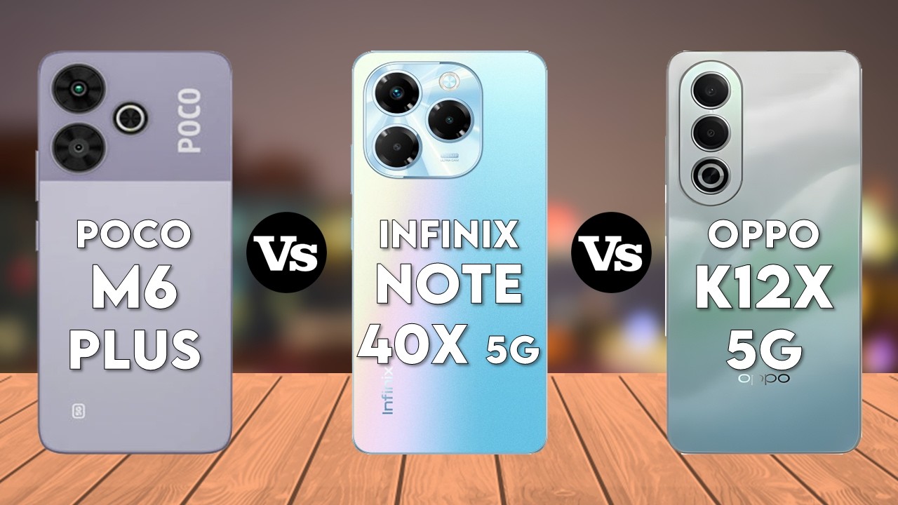Poco M6 Plus Vs Infinix Note 40X 5G Vs Oppo K12x - Full Comparison ⚡ ...
