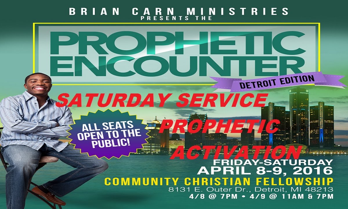 Prophet Brian Carn Prophetic Activation 4-9-16 Prophetic Encounter ...