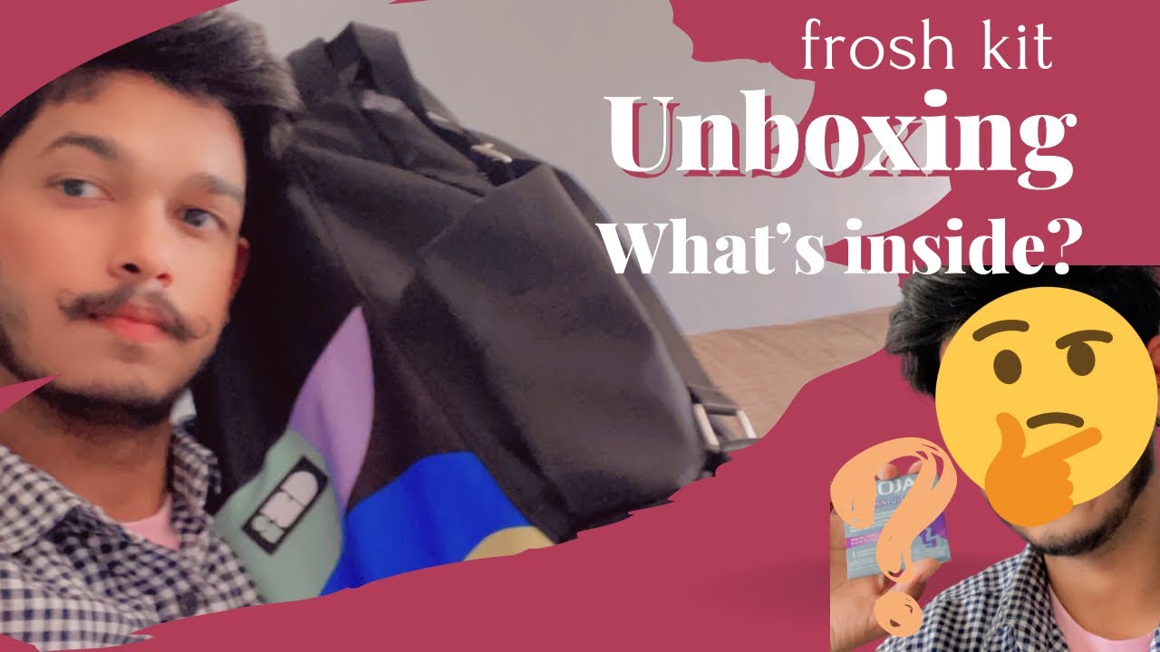 What is frosh kit? | Unboxing of frosh kit | silly things | full video ...