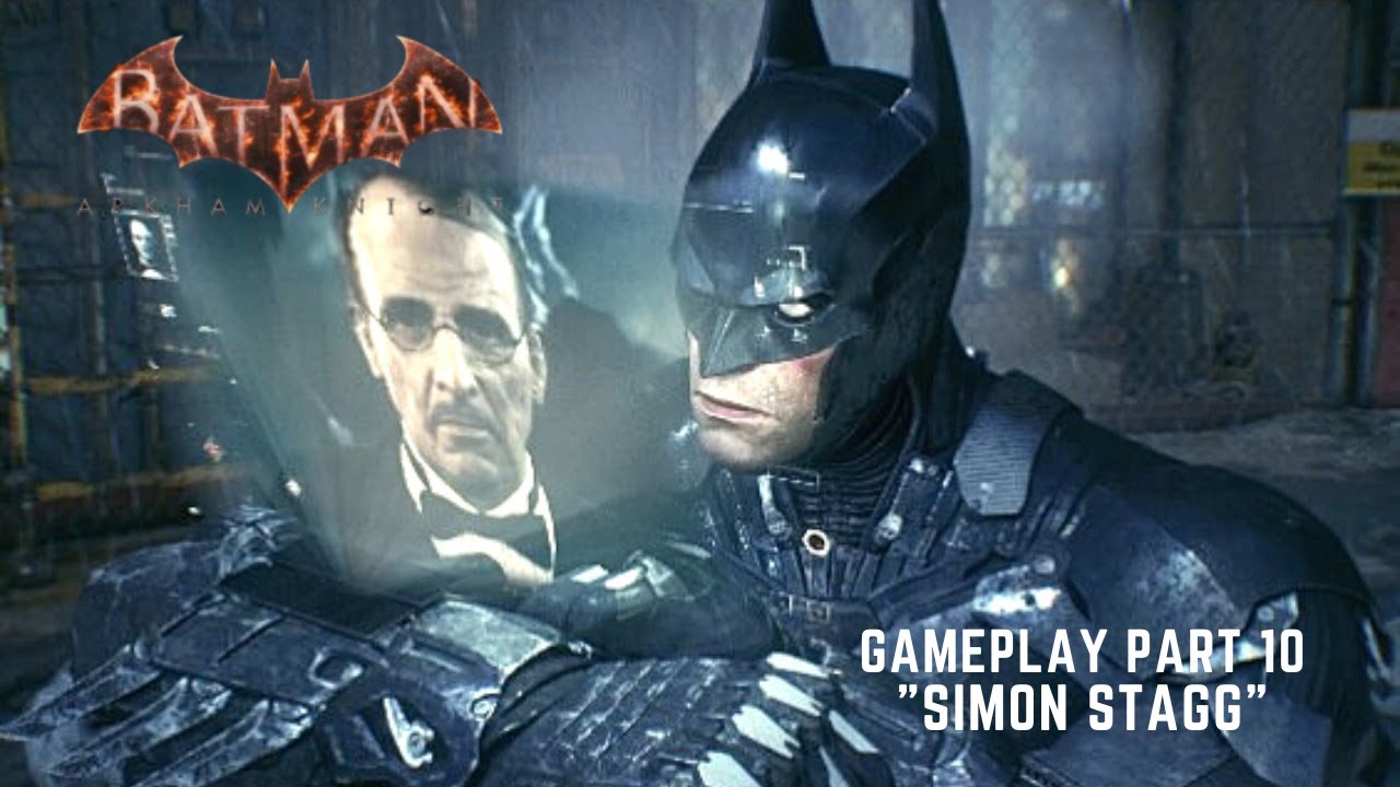 "Simon Stagg" Batman Arkham Knight Gameplay Part 10 - YouTube
