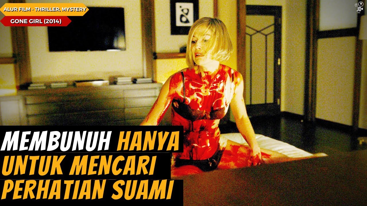 HUBUNGAN PROBLEMATIK ISTRI PSIKOPAT DAN SUAMI TUKANG SELINGKUH - Alur Film Sikopet Gone Girl ...