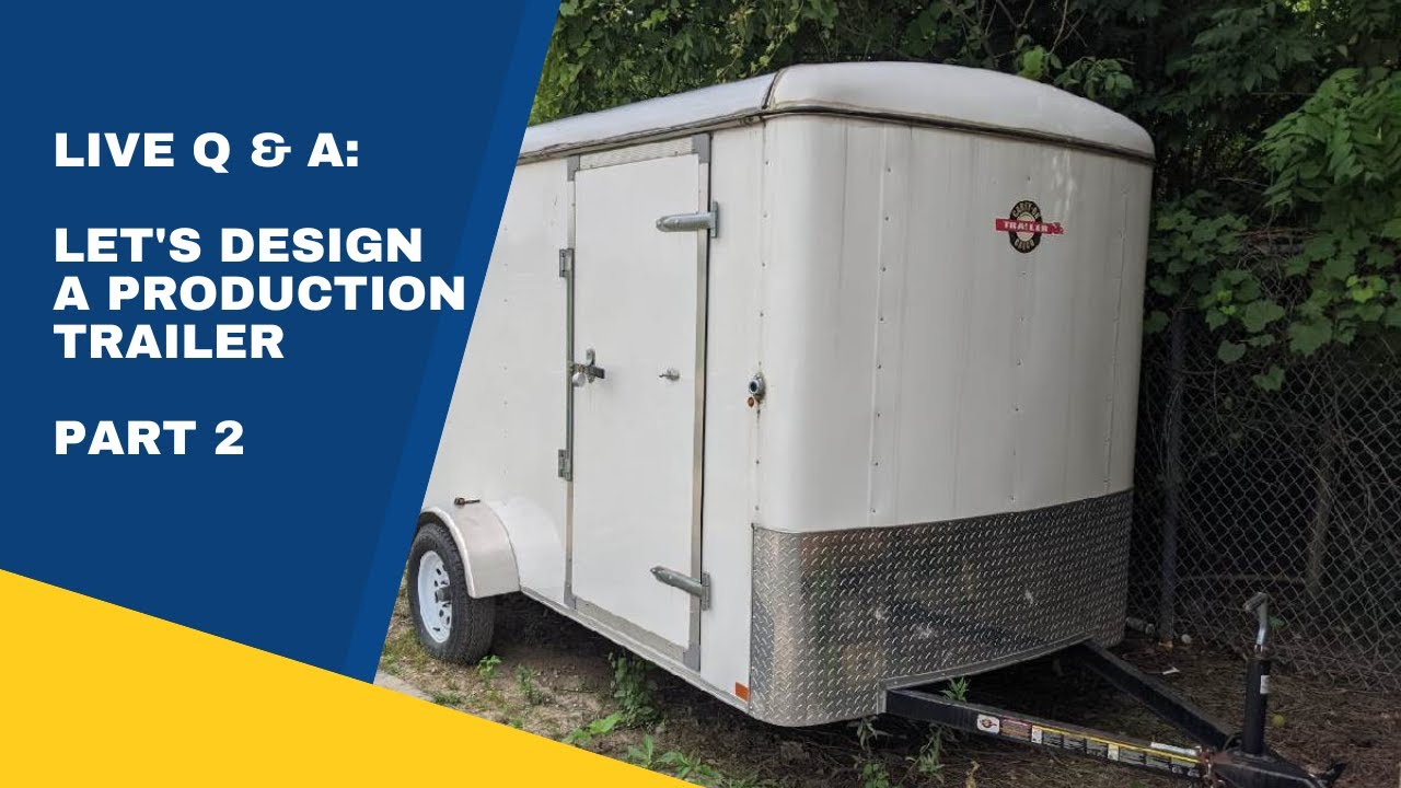 Live Q & A: Let's design a video production trailer (part 2) - YouTube