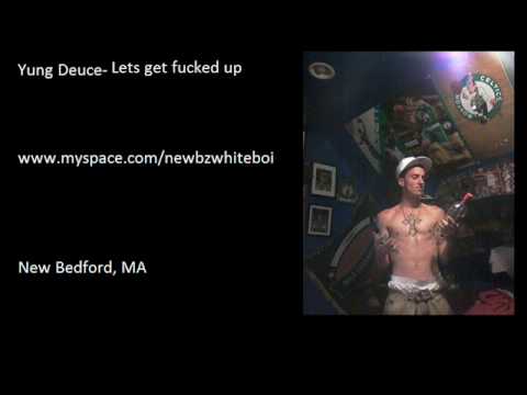Yung Deuce - Lets Get Fucked Up - YouTube