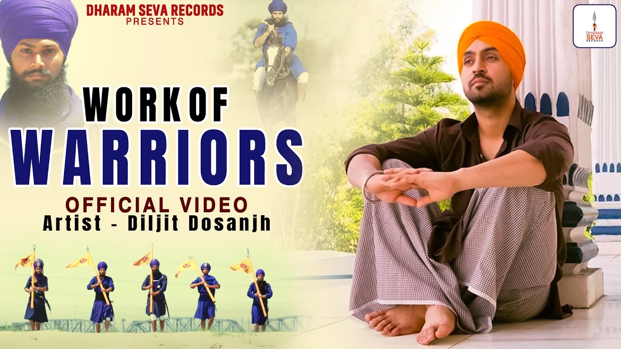 OFFICIAL VIDEO - DILJIT DOSANJH - WORK OF WARRIORS - DHARAM SEVA ...