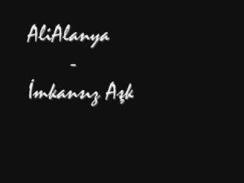 AliAlanya - İmkansız Aşk