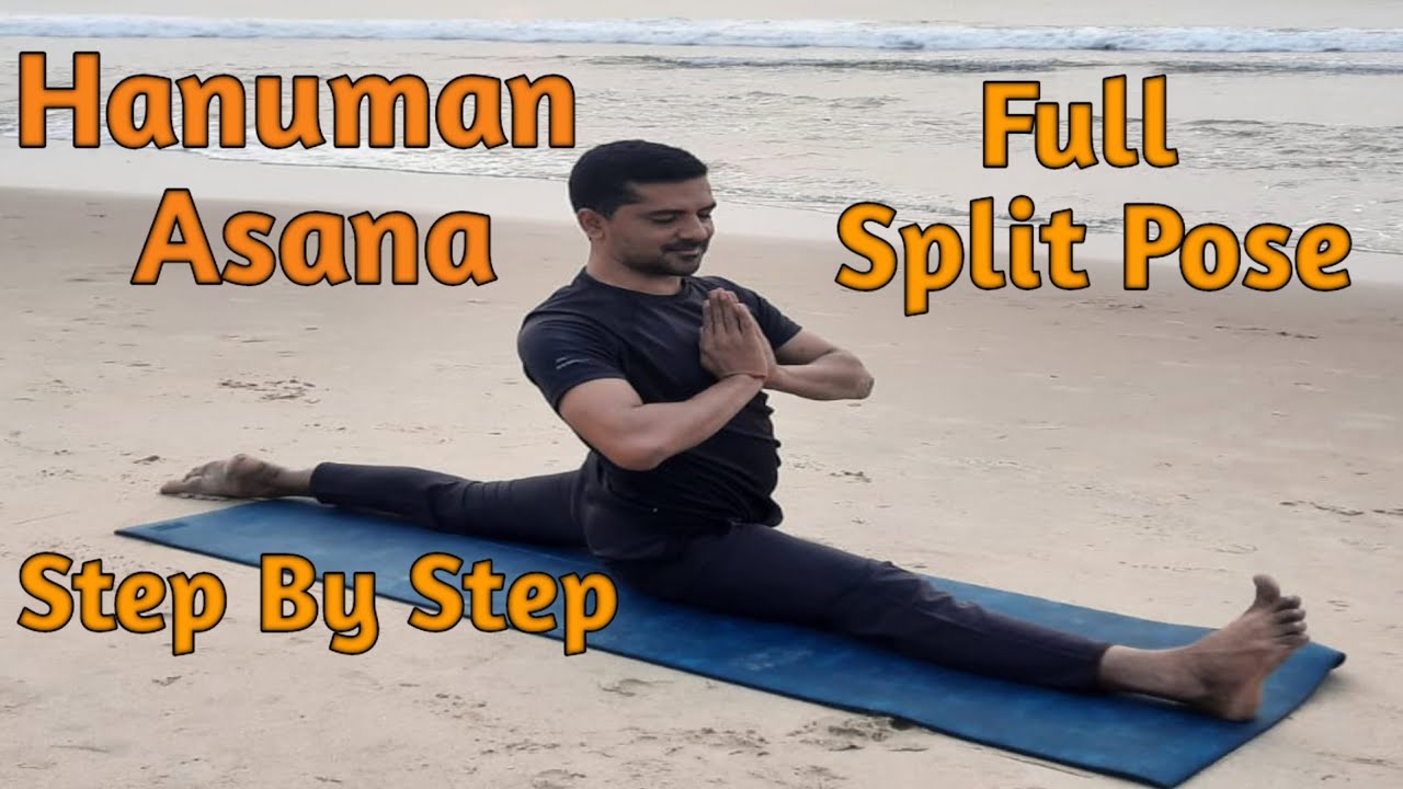How to do Hanuman Asana || Full Split Pose || Hanuman Asana Step By ...