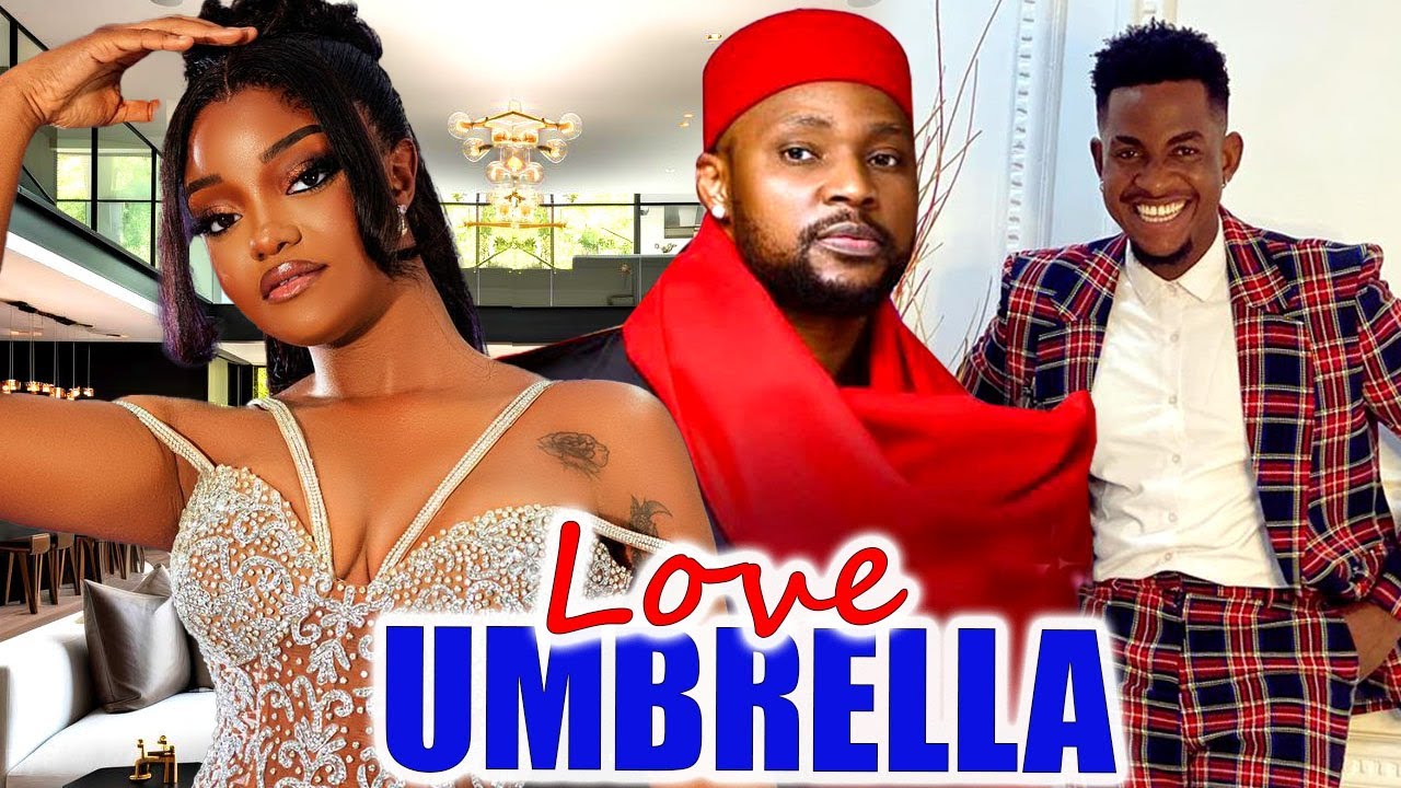 LOVE UMBRELA (FULL MOVIE)FRANCESS NWABUNIKE PAT ATTAH OBY TITUS SAMUEL ...