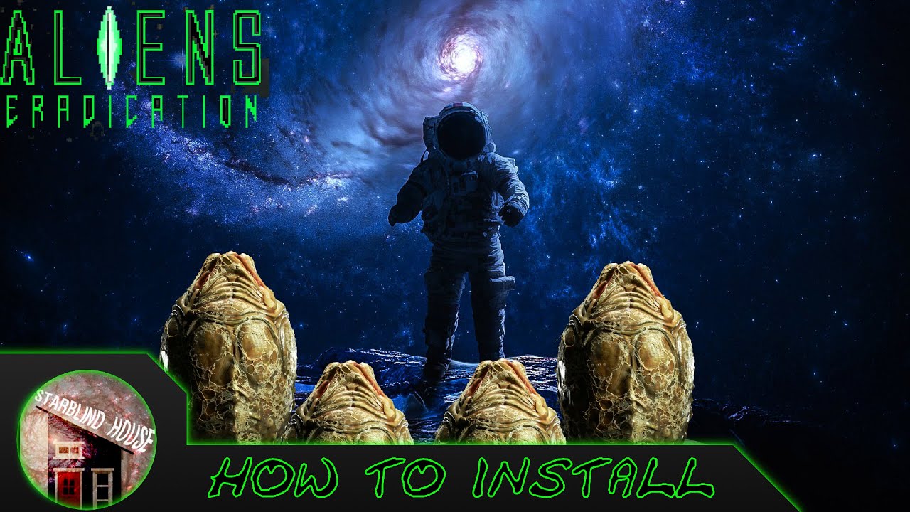 How to Install Aliens Eradication - YouTube