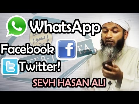 WhatsApp, Facebook, Twitter! - Şeyh Hasan Ali