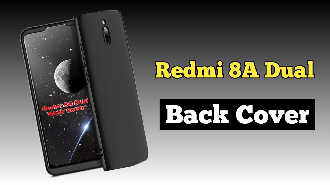 Redmi 8A Dual Back Cover || Unboxing Back Cover - YouTube