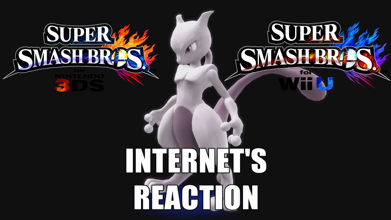The Internet's Reaction To Mewtwo In Super Smash Bros. - YouTube