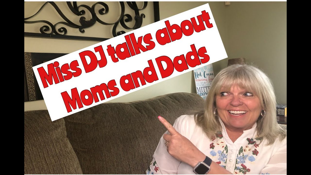 Miss DJ talks about Moms and Dads - YouTube