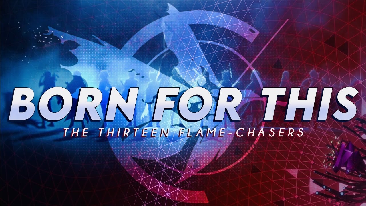 GMV / AMV 」 The Thirteen Flame-Chasers | Born For This - YouTube