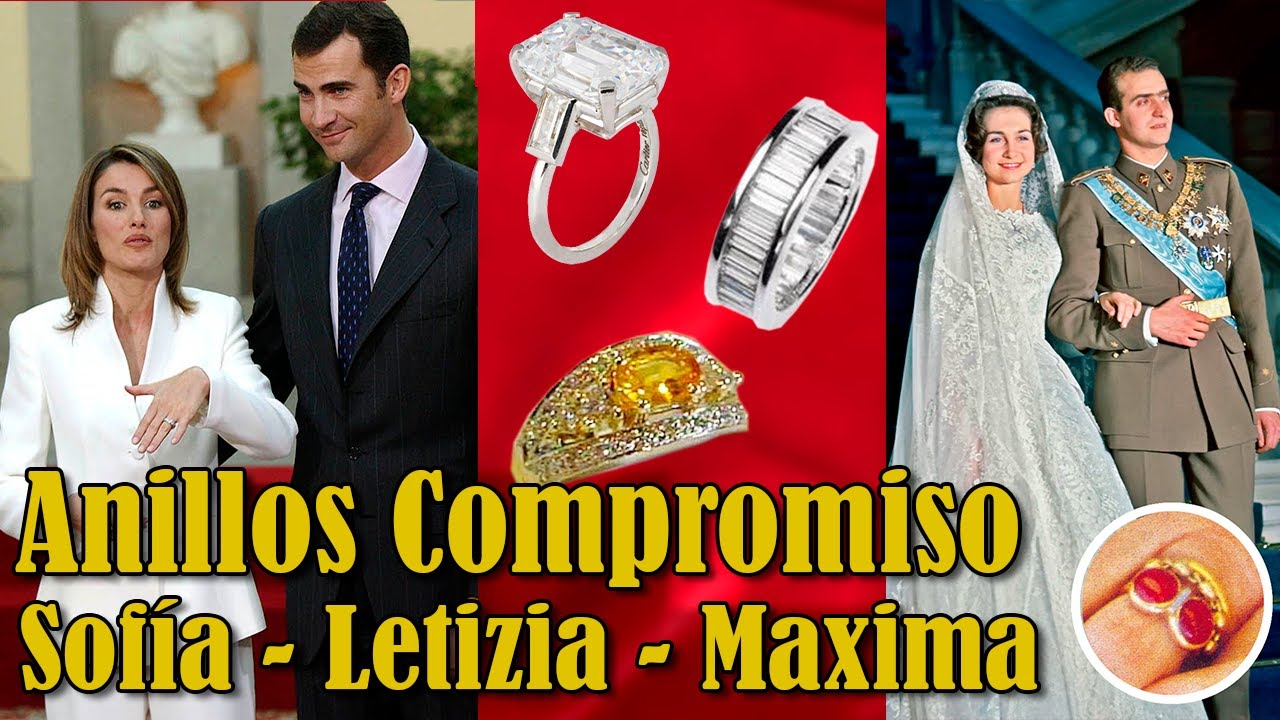 Anillos compromiso de la Reina Sofía, Letizia, Máxima y otras Royals - YouTube