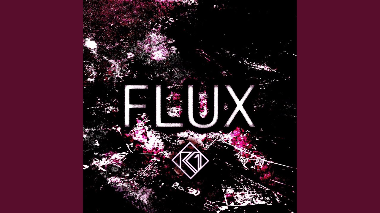 Flux (Extended Version) - YouTube