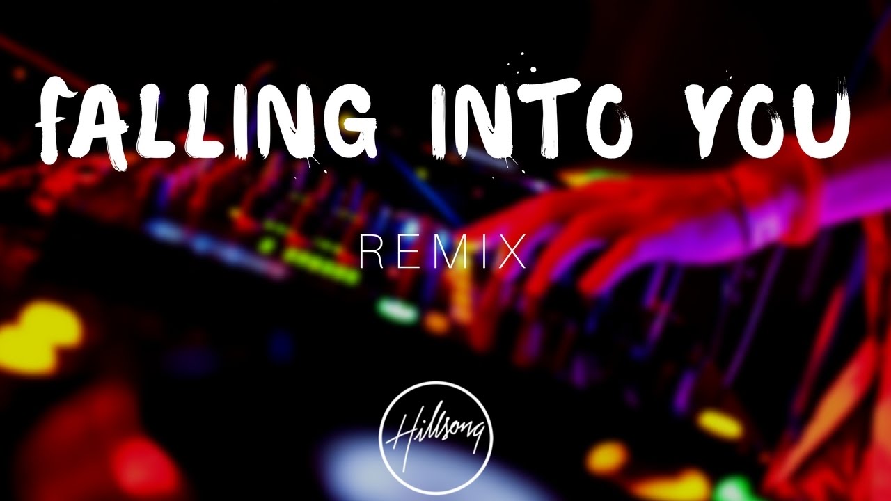 Falling Into You - Hillsong Y&F (REMIX) - YouTube