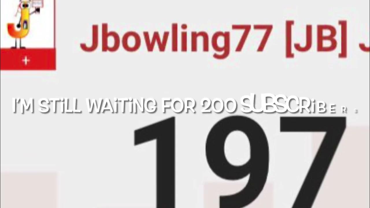 I’m still waiting for 200 subscribers - YouTube
