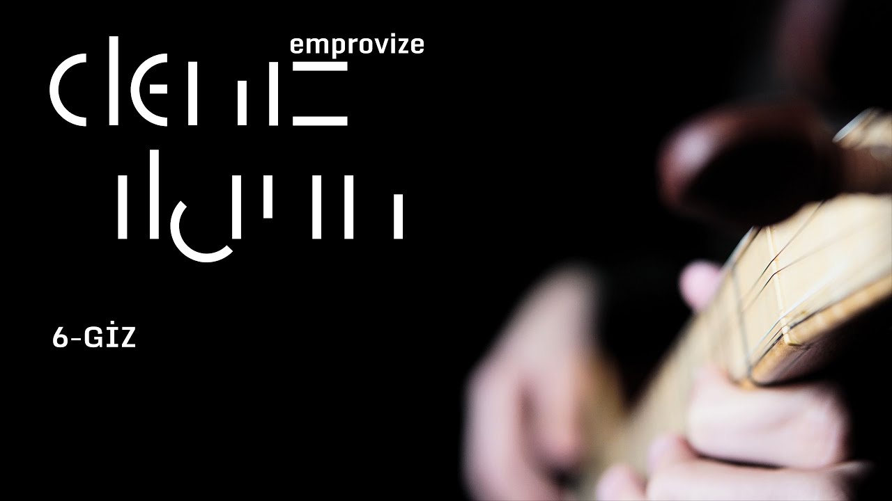 Deniz İlgün - Giz [Emprovize © 2025] - YouTube