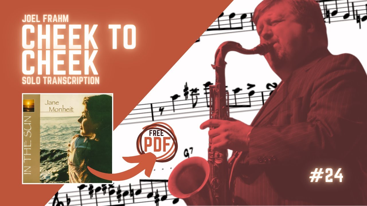 Cheek to cheek (Joel Frahm) SAXOPHONE SOLO TRANSCRIPTION #saxophonesolo ...