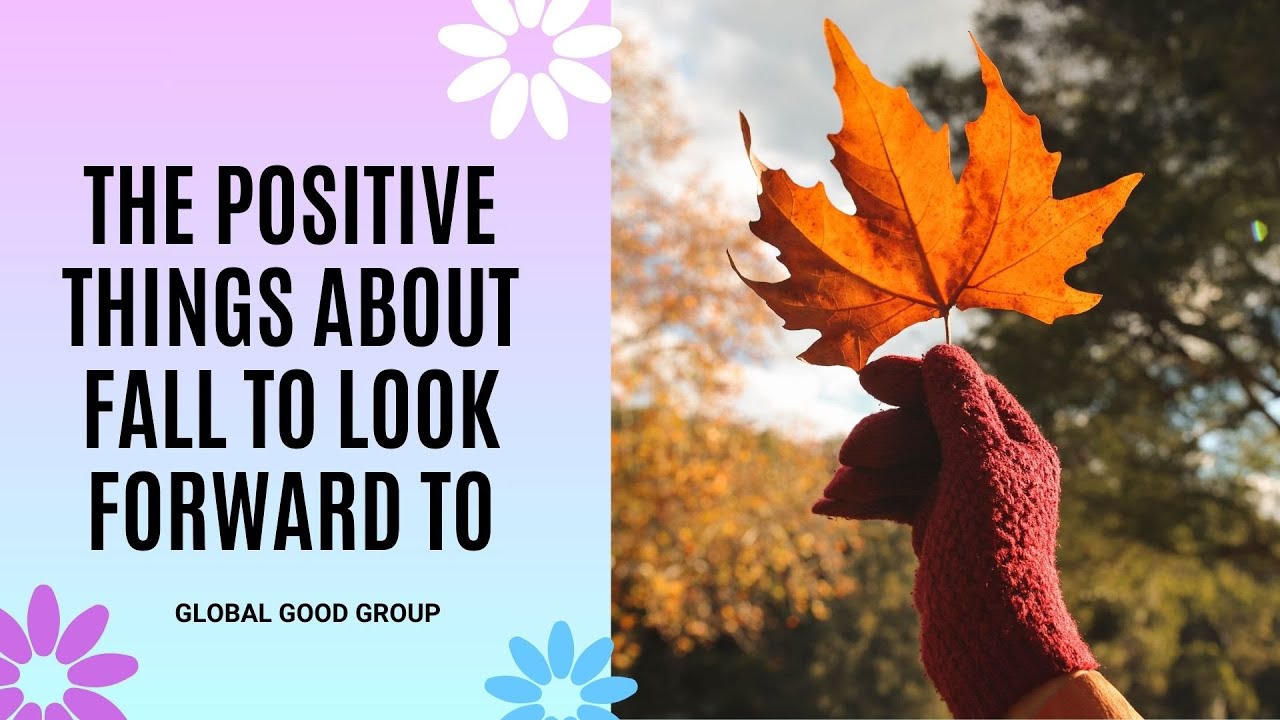 The Positive Things About Fall To Look Forward To - YouTube