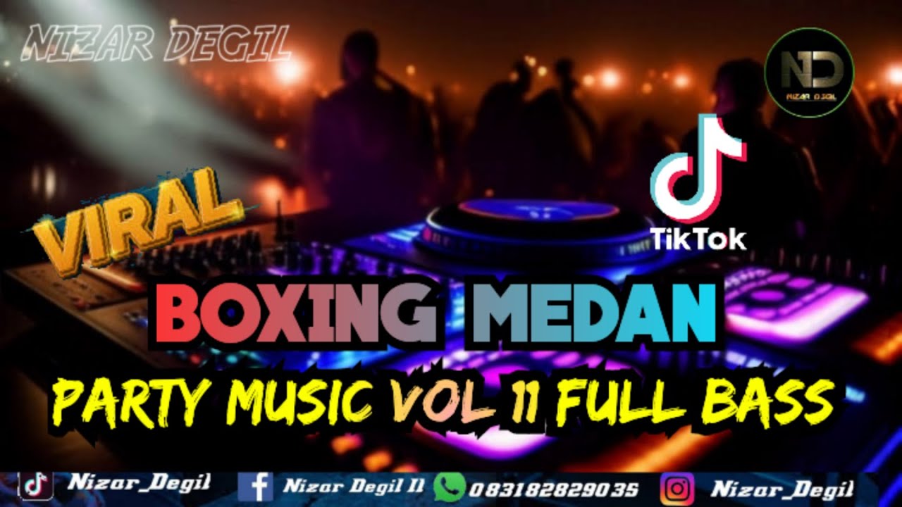DJ BOXING MEDAN PARTY MUSIC 🎵 VOL 11 FULL BASS TERBARU - YouTube