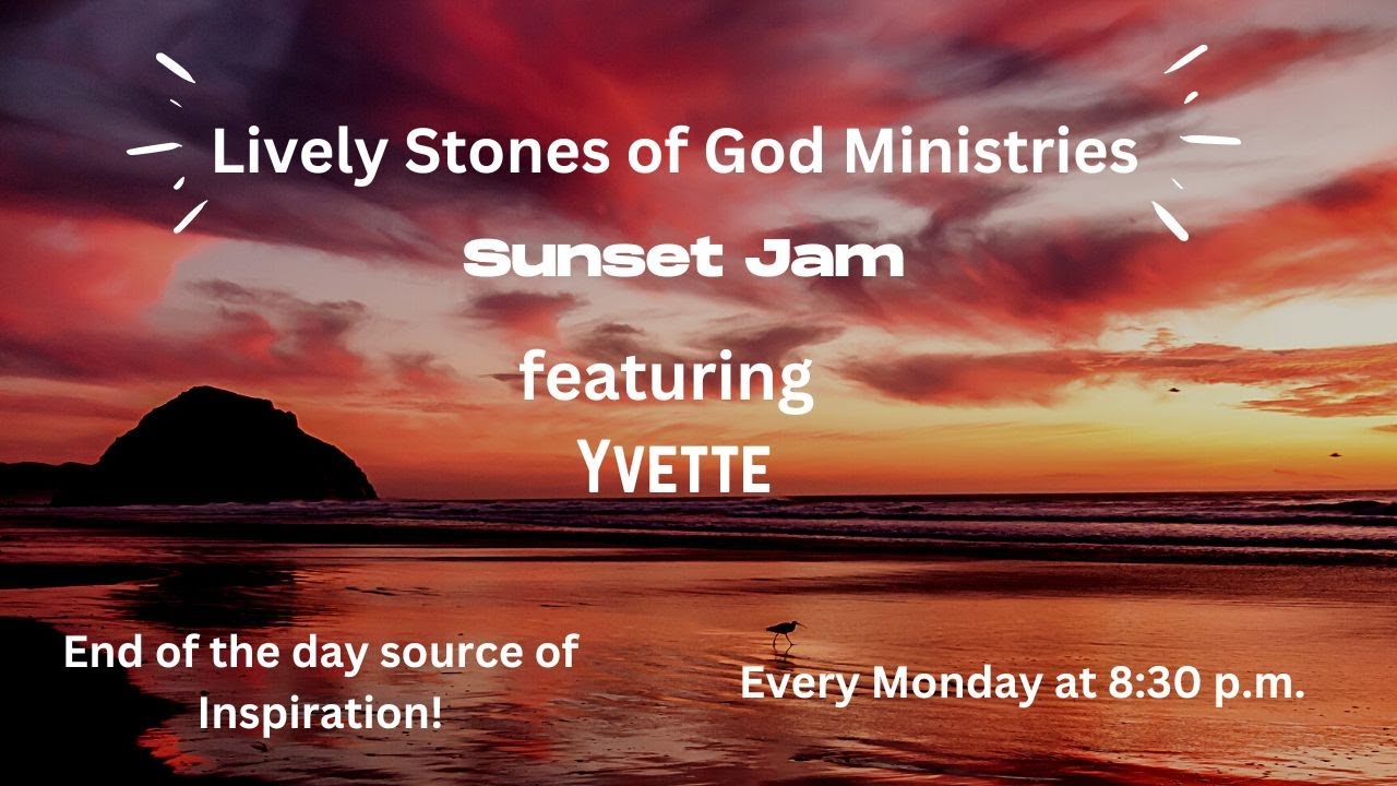 Lively Stones of God Ministries, (LSOG) Sunset Jam feat. Yvette - YouTube